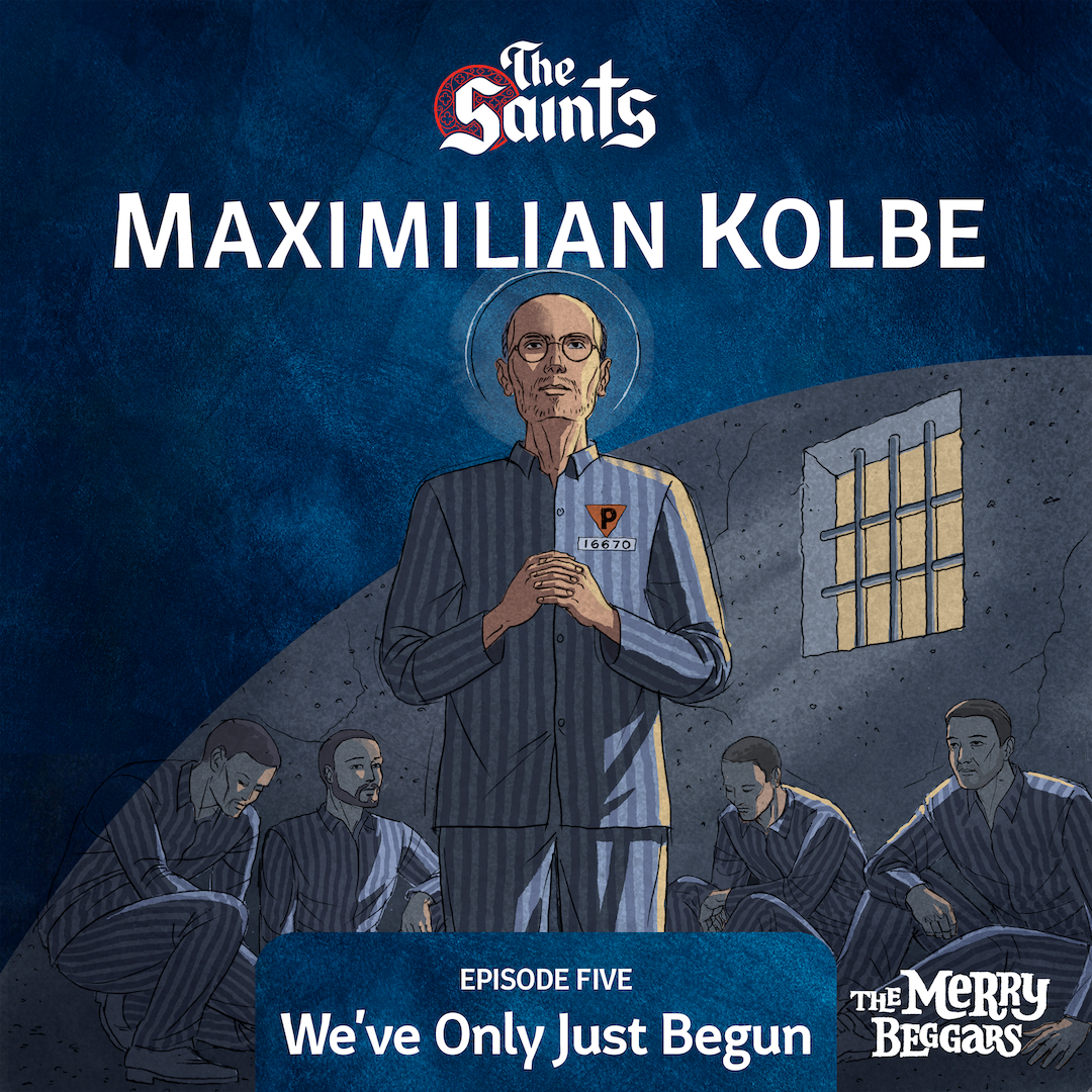 Maximilian Kolbe: Episode Five · Ep: 440 · The Saints